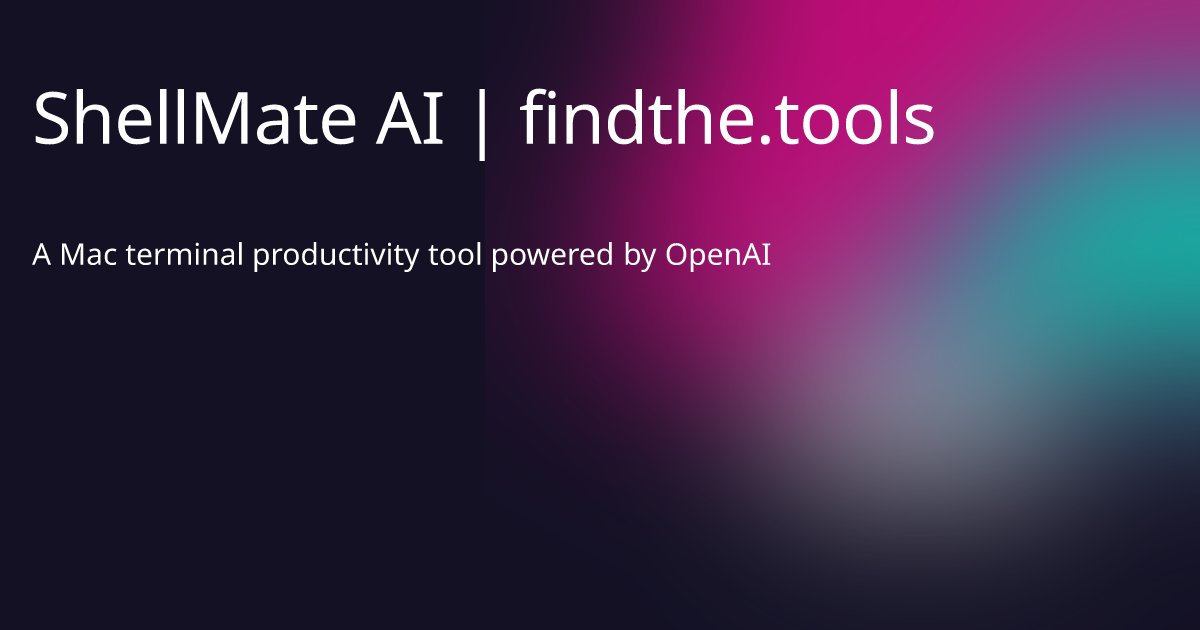 ShellMate AI - Find the best tools for your job | findthe.tools