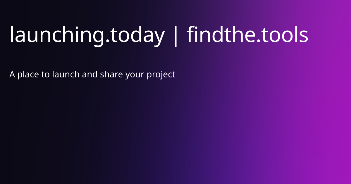 launching.today - Find the best tools for your job | findthe.tools