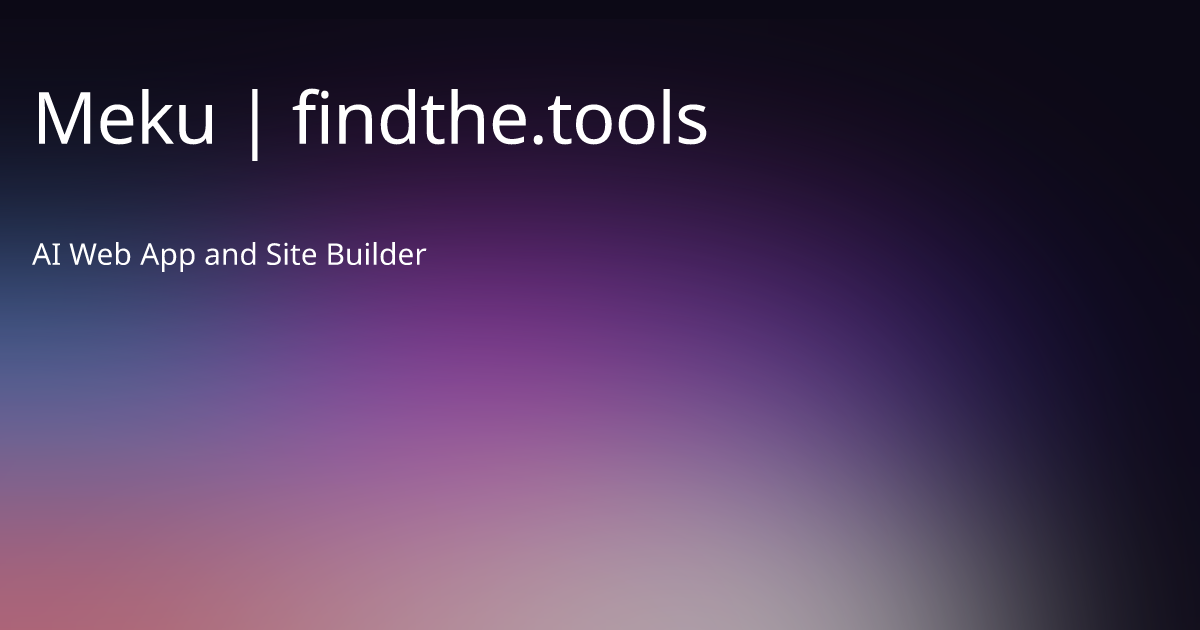 Meku - Find the best tools for your job | findthe.tools
