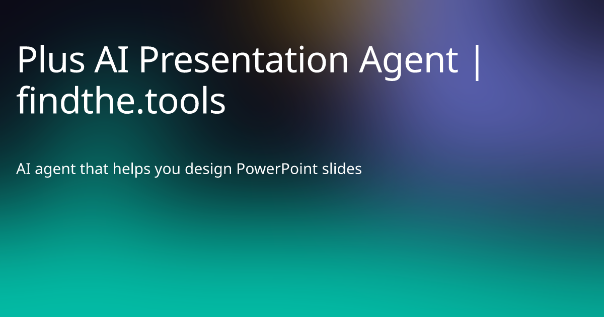 Plus AI Presentation Agent - Find the best tools for your job | findthe ...
