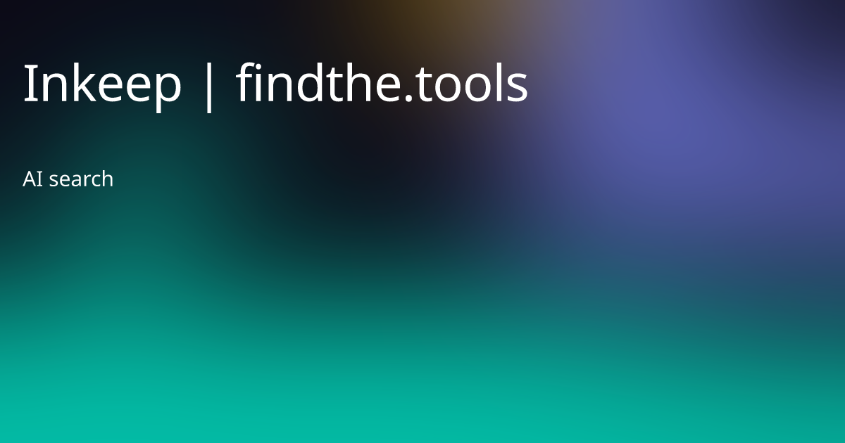Inkeep - Find the best tools for your job | findthe.tools