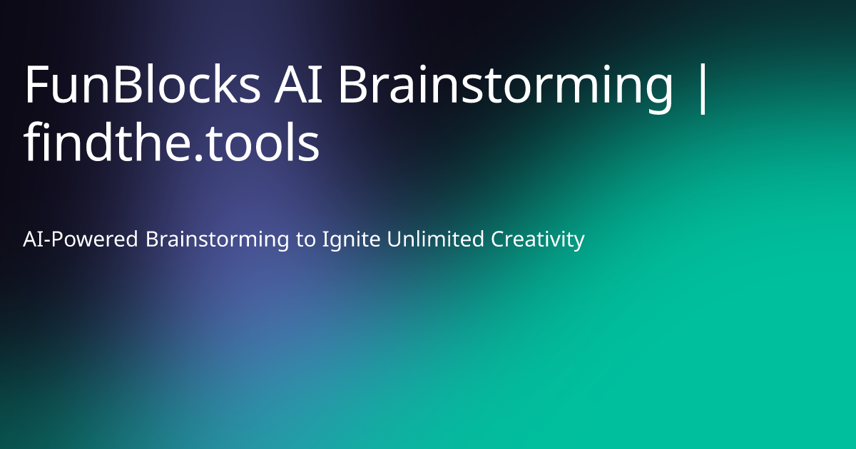 FunBlocks AI Brainstorming - Find the best tools for your job | findthe.tools