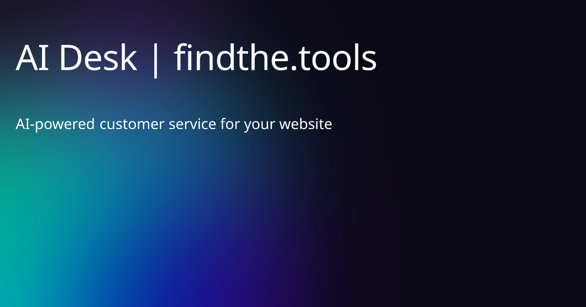 AI Desk - Find the best tools for your job | findthe.tools