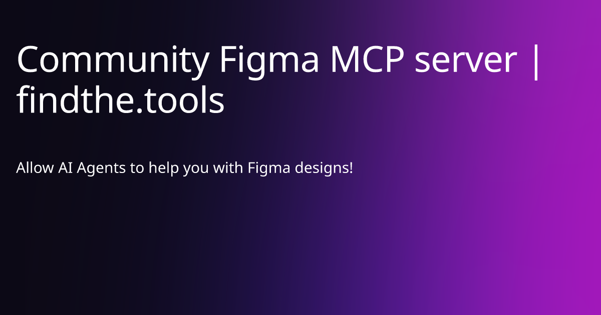 Community Figma MCP server - Find the best tools for your job | findthe ...