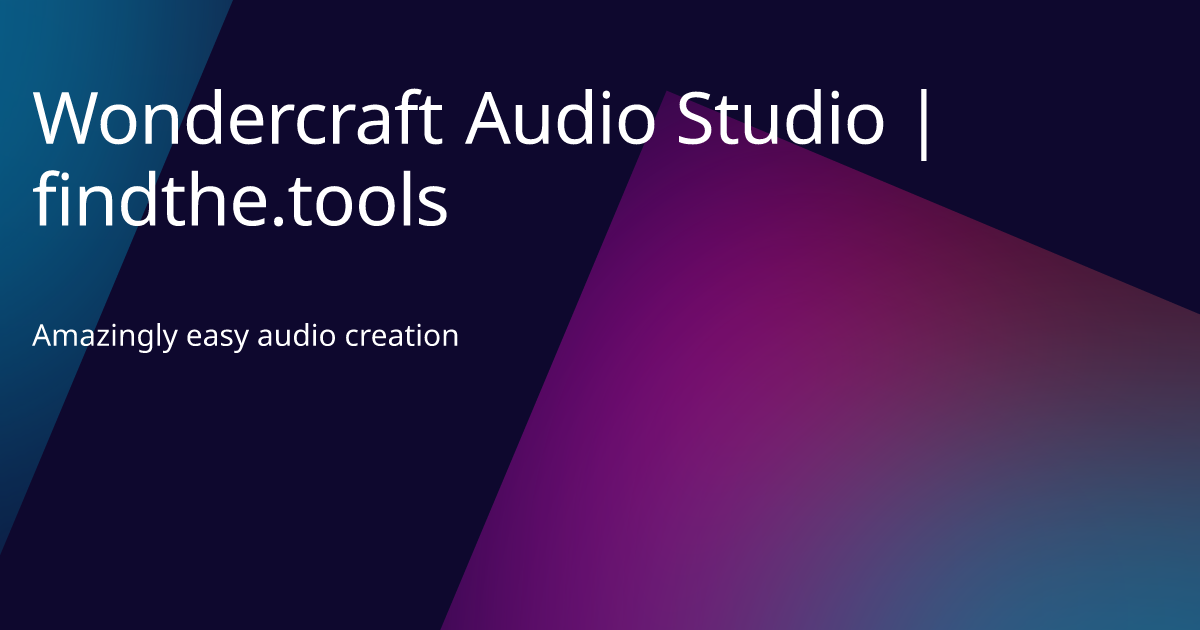 Wondercraft Audio Studio - Find the best tools for your job | findthe.tools