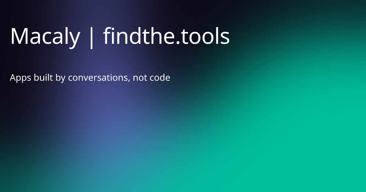 Macaly - Find the best tools for your job | findthe.tools