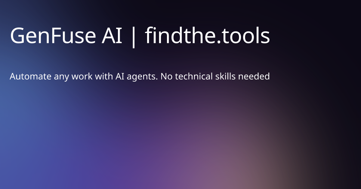 GenFuse AI - Find the best tools for your job | findthe.tools