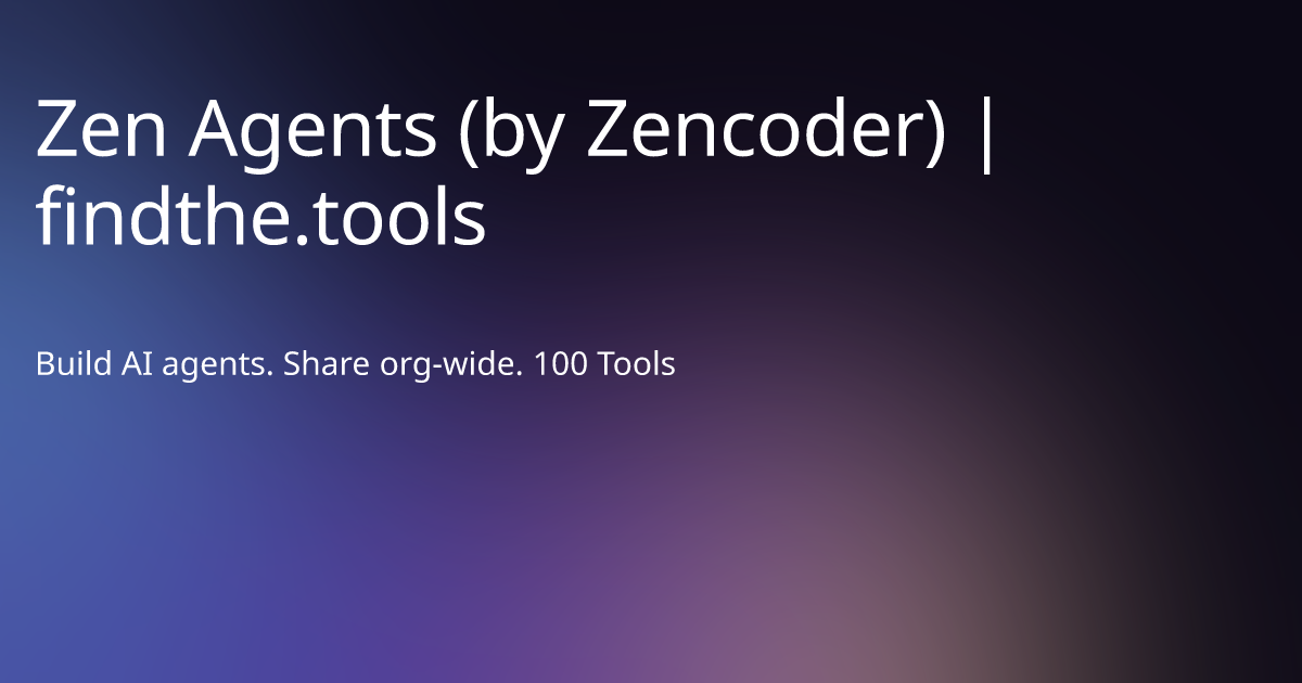 Zen Agents (by Zencoder) - Find the best tools for your job | findthe.tools