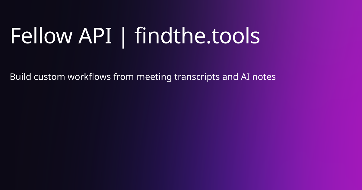 Fellow API - Find the best tools for your job | findthe.tools