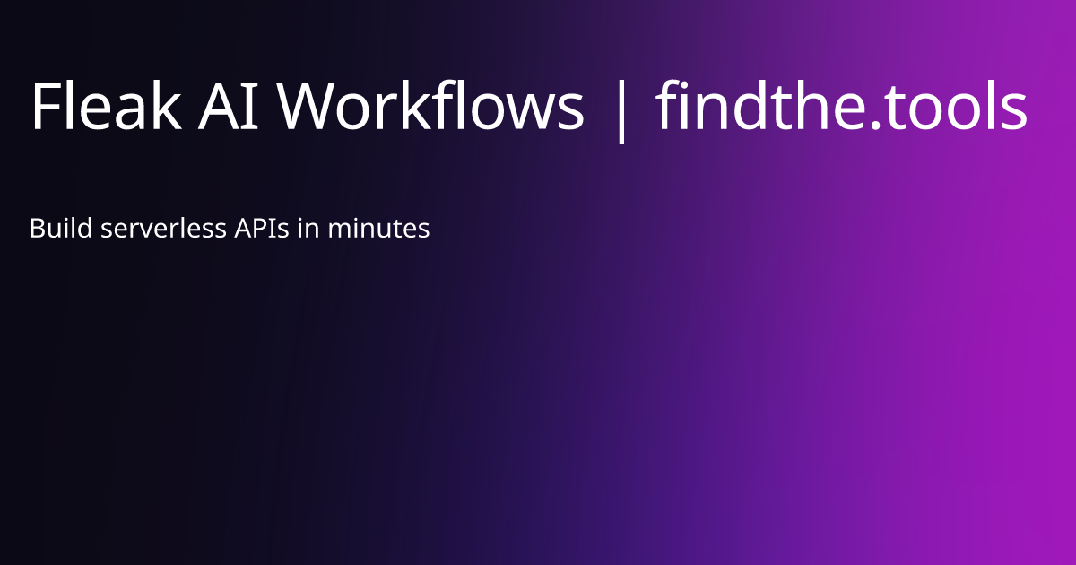 Fleak AI Workflows - Find the best tools for your job | findthe.tools