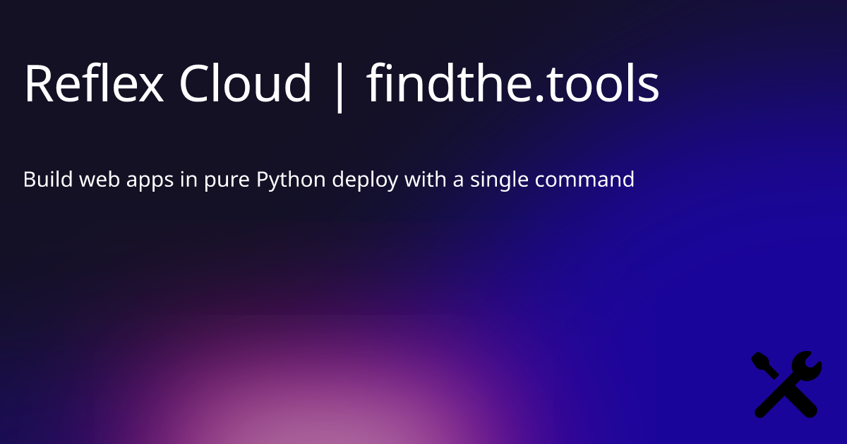 Reflex Cloud - Find the best tools for your job | findthe.tools