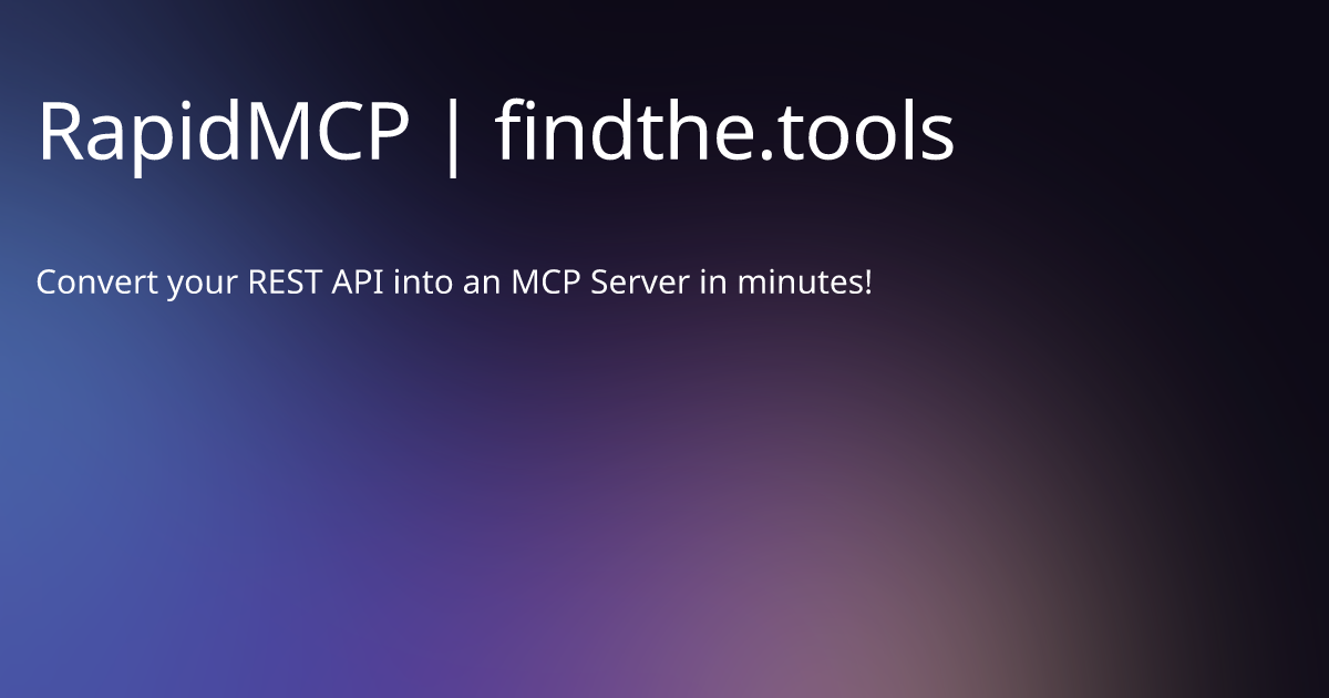 RapidMCP - Find the best tools for your job | findthe.tools