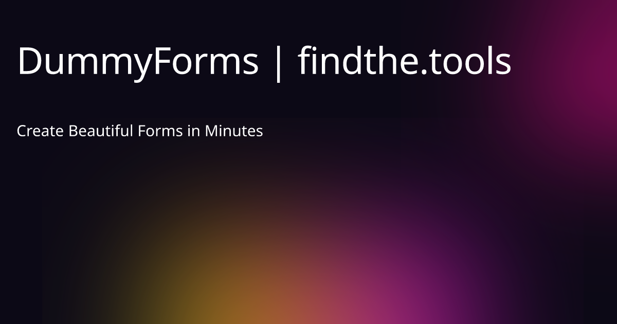 DummyForms - Find the best tools for your job | findthe.tools
