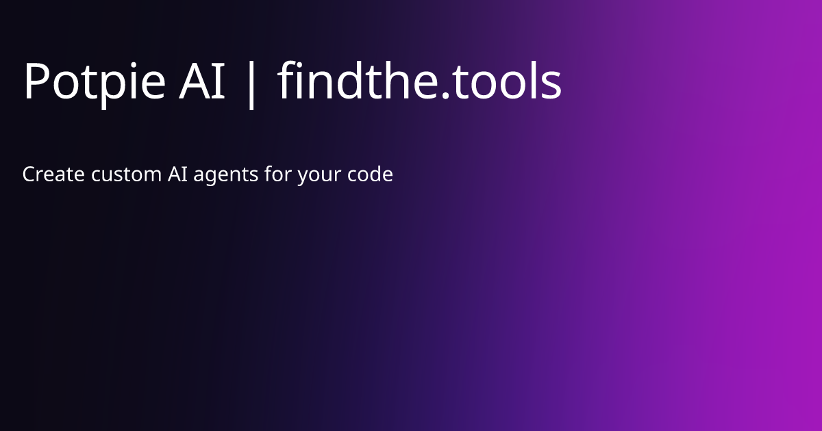 Potpie AI - Find the best tools for your job | findthe.tools