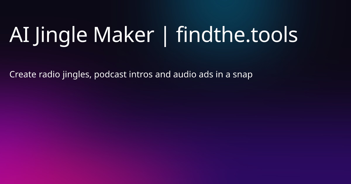 AI Jingle Maker - Find the best tools for your job | findthe.tools