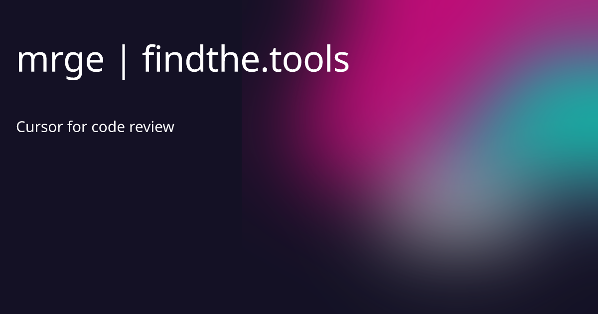 mrge - Find the best tools for your job | findthe.tools