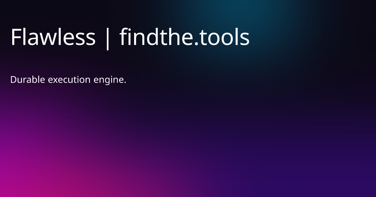 Flawless - Find the best tools for your job | findthe.tools