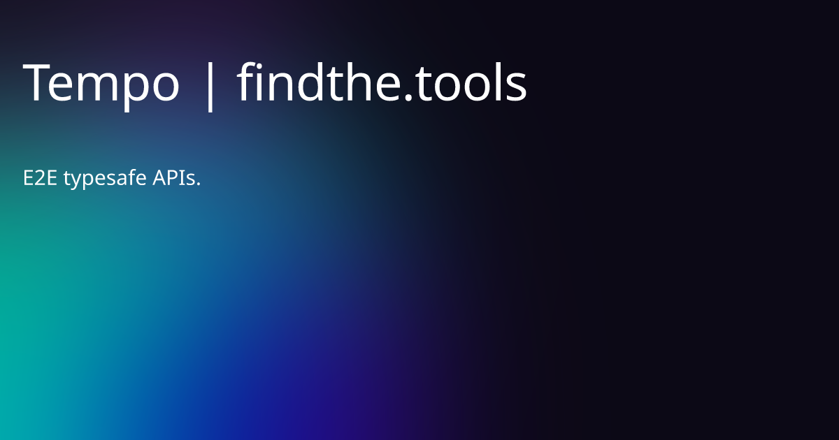 Tempo - Find the best tools for your job | findthe.tools