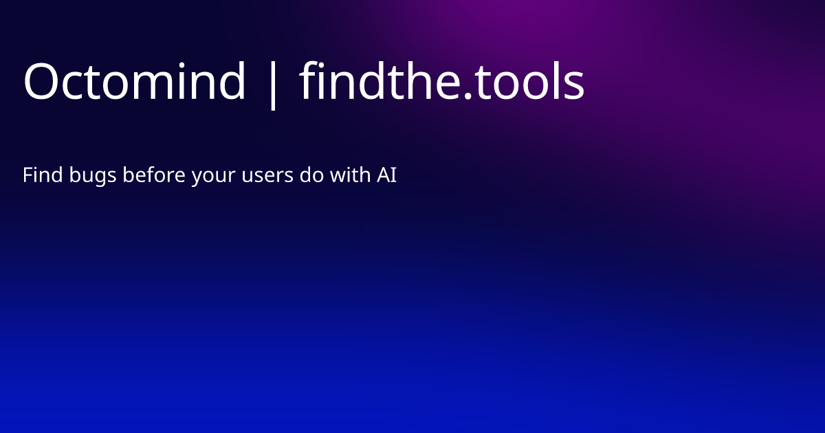 Octomind - Find the best tools for your job | findthe.tools