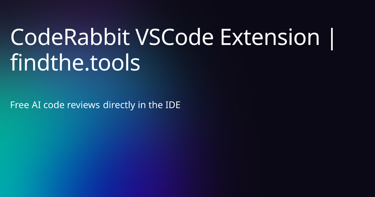 CodeRabbit VSCode Extension - Find the best tools for your job | findthe.tools