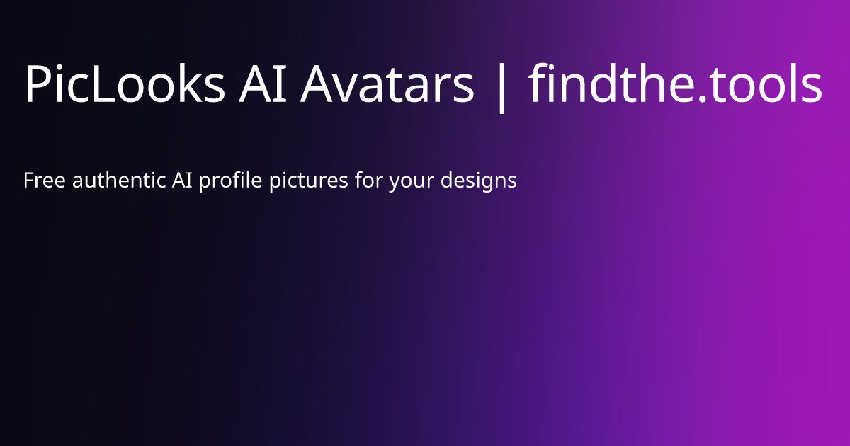 PicLooks AI Avatars - Find the best tools for your job | findthe.tools