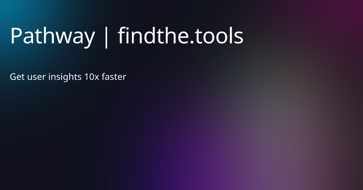 Pathway - Find the best tools for your job | findthe.tools