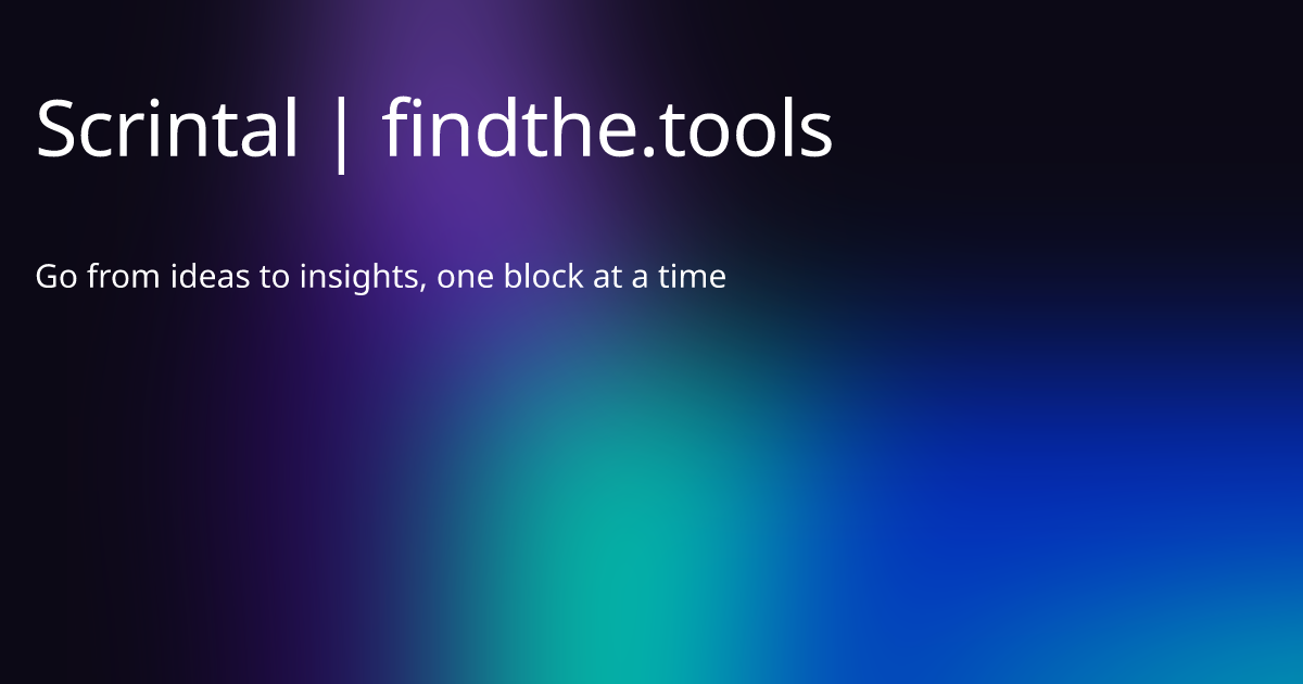 Scrintal - Find the best tools for your job | findthe.tools
