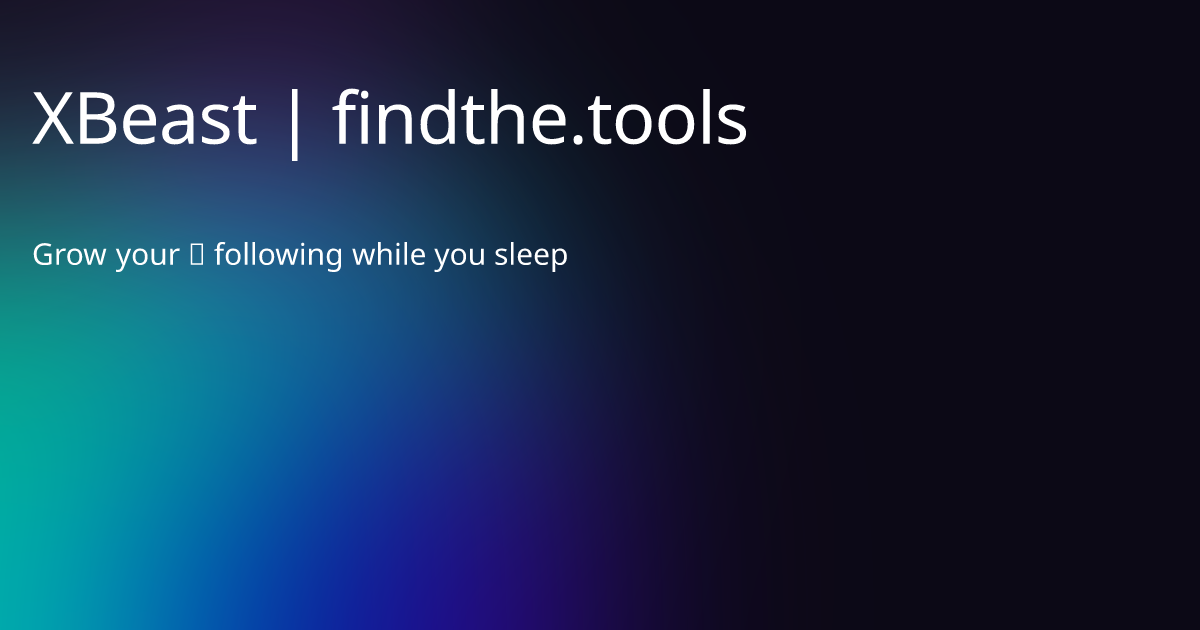 XBeast - Find the best tools for your job | findthe.tools