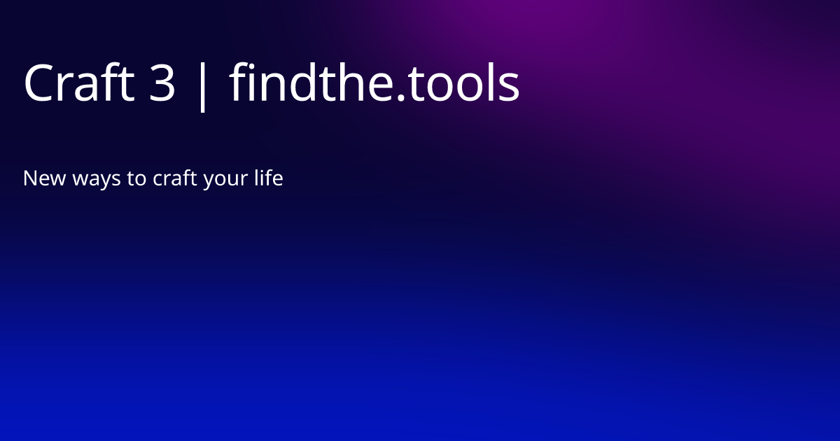 Craft 3 - Find the best tools for your job | findthe.tools