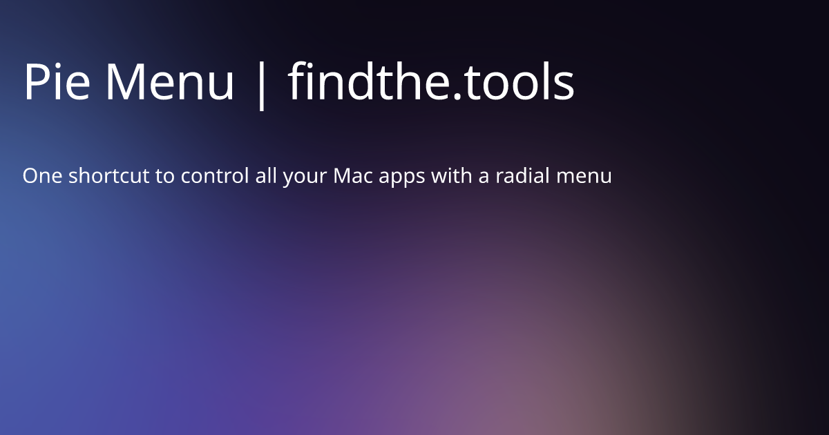 Pie Menu - Find the best tools for your job | findthe.tools