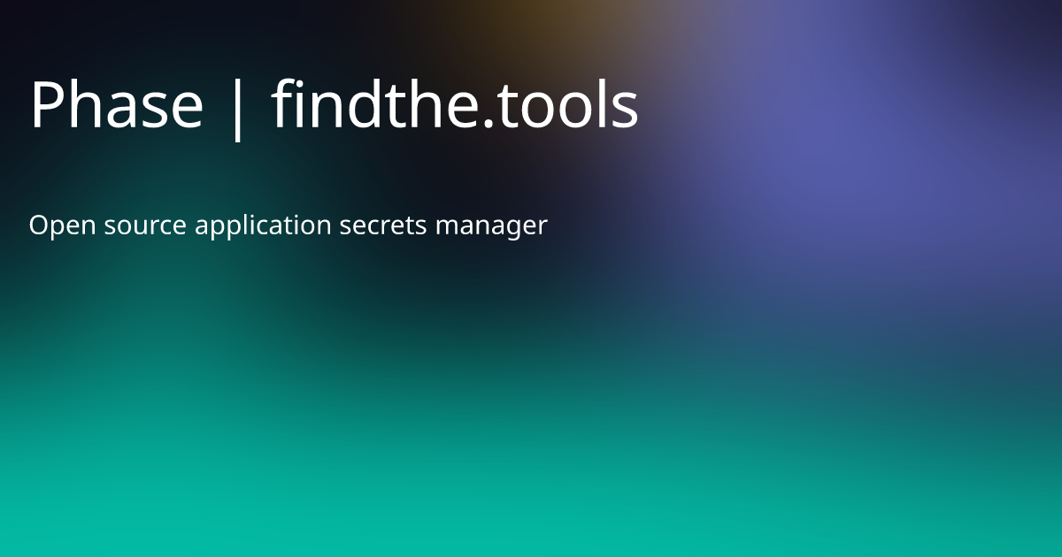 Phase - Find the best tools for your job | findthe.tools