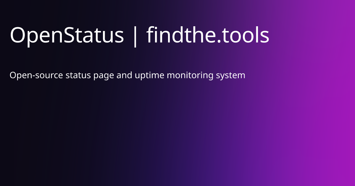 OpenStatus - Find the best tools for your job | findthe.tools