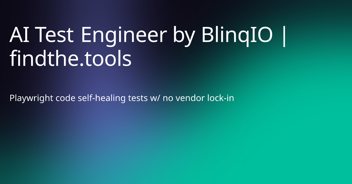 AI Test Engineer by BlinqIO - Find the best tools for your job ...
