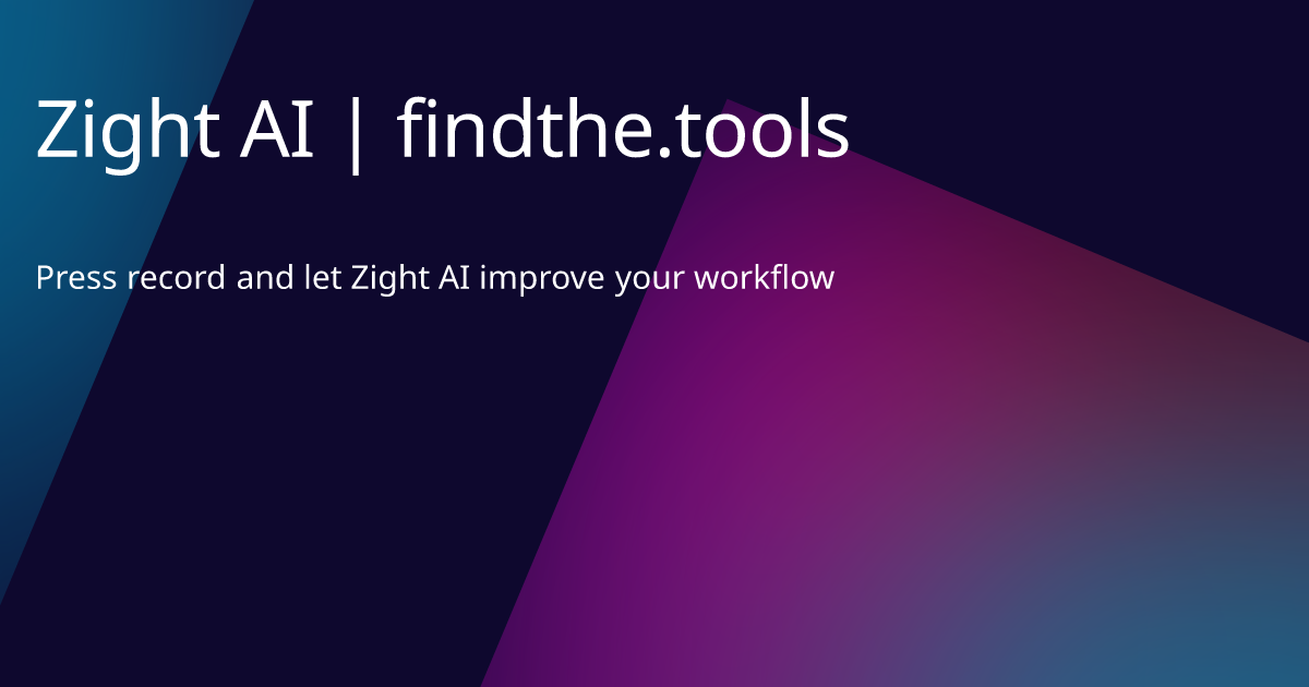 Zight AI - Find the best tools for your job | findthe.tools