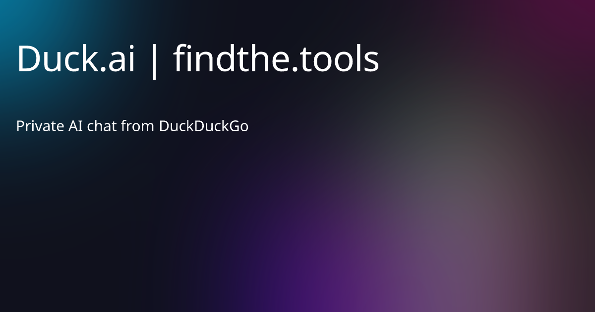 Duck.ai - Find the best tools for your job | findthe.tools