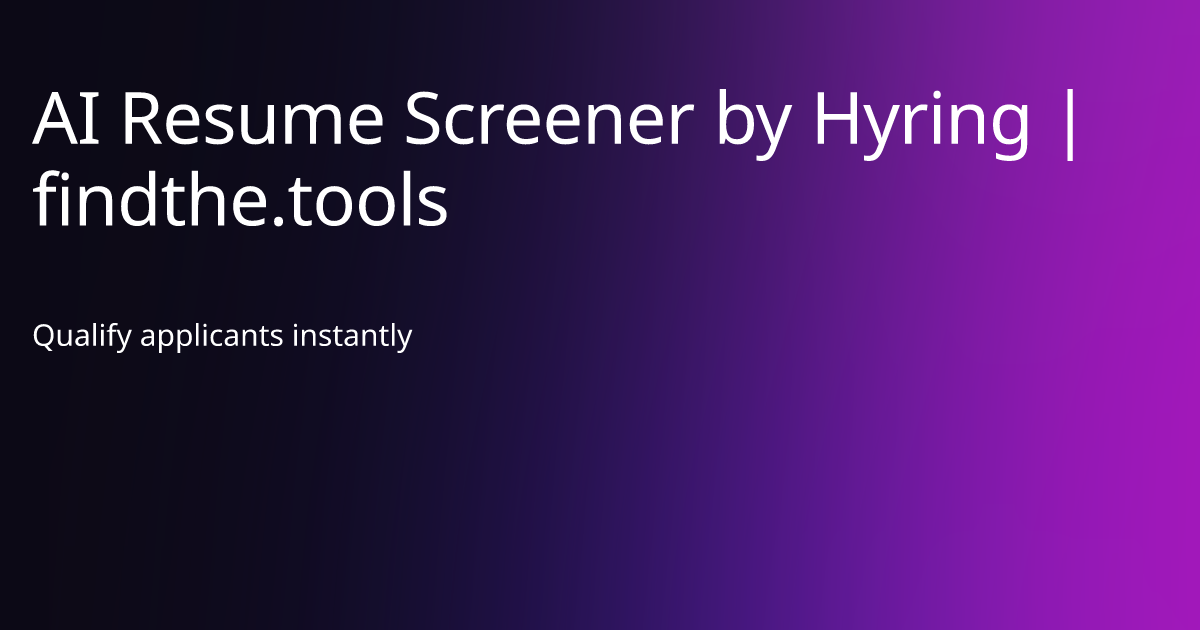 AI Resume Screener by Hyring - Find the best tools for your job | findthe.tools