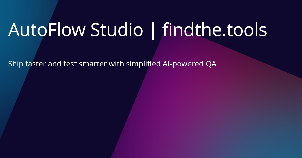 AutoFlow Studio - Find the best tools for your job | findthe.tools