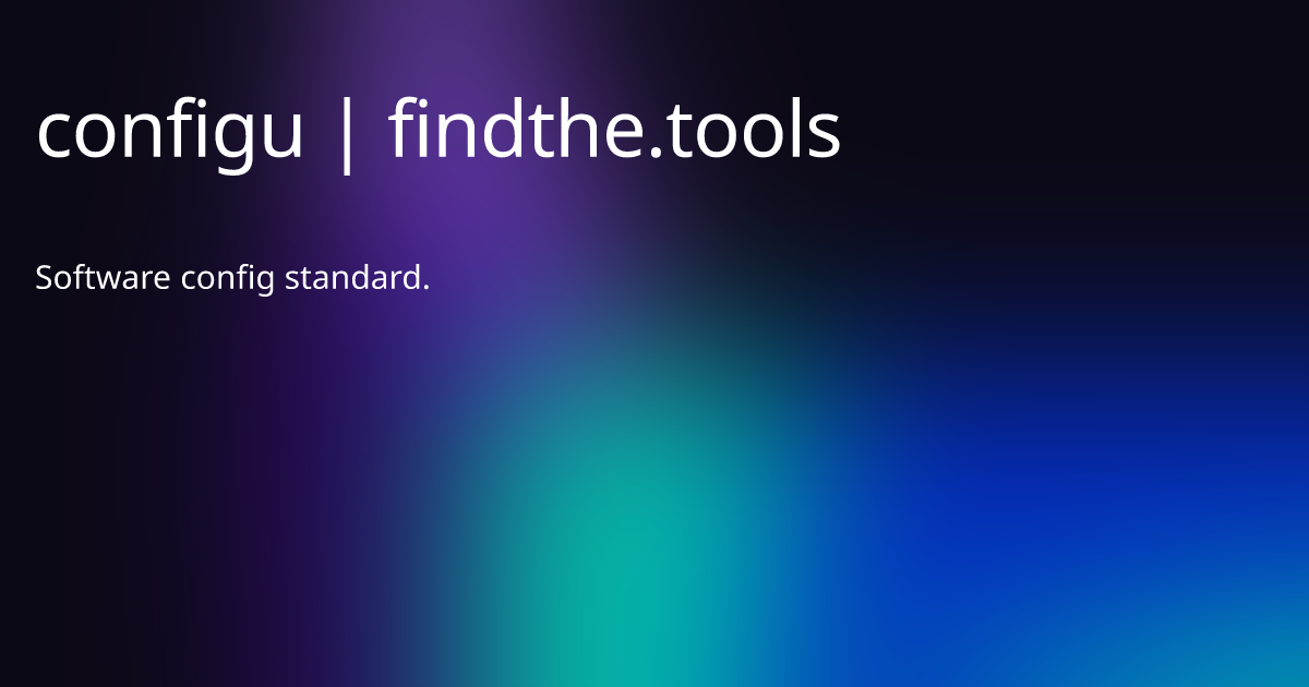 configu - Find the best tools for your job | findthe.tools