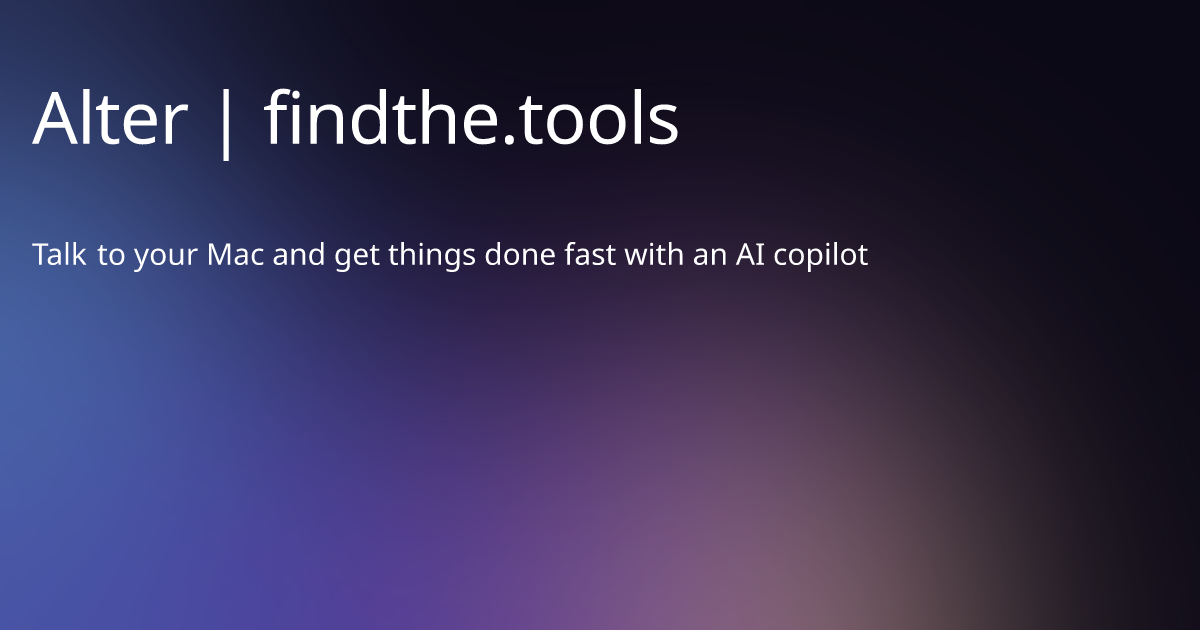 Alter - Find the best tools for your job | findthe.tools