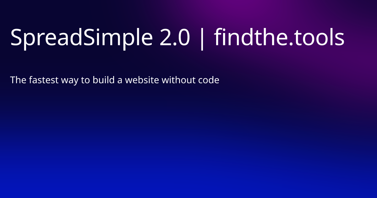 SpreadSimple 2.0 - Find the best tools for your job | findthe.tools