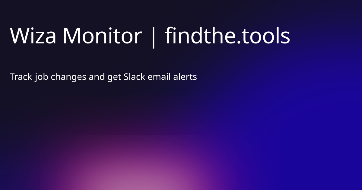 Wiza Monitor - Find the best tools for your job | findthe.tools