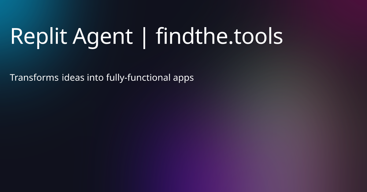Replit Agent - Find the best tools for your job | findthe.tools