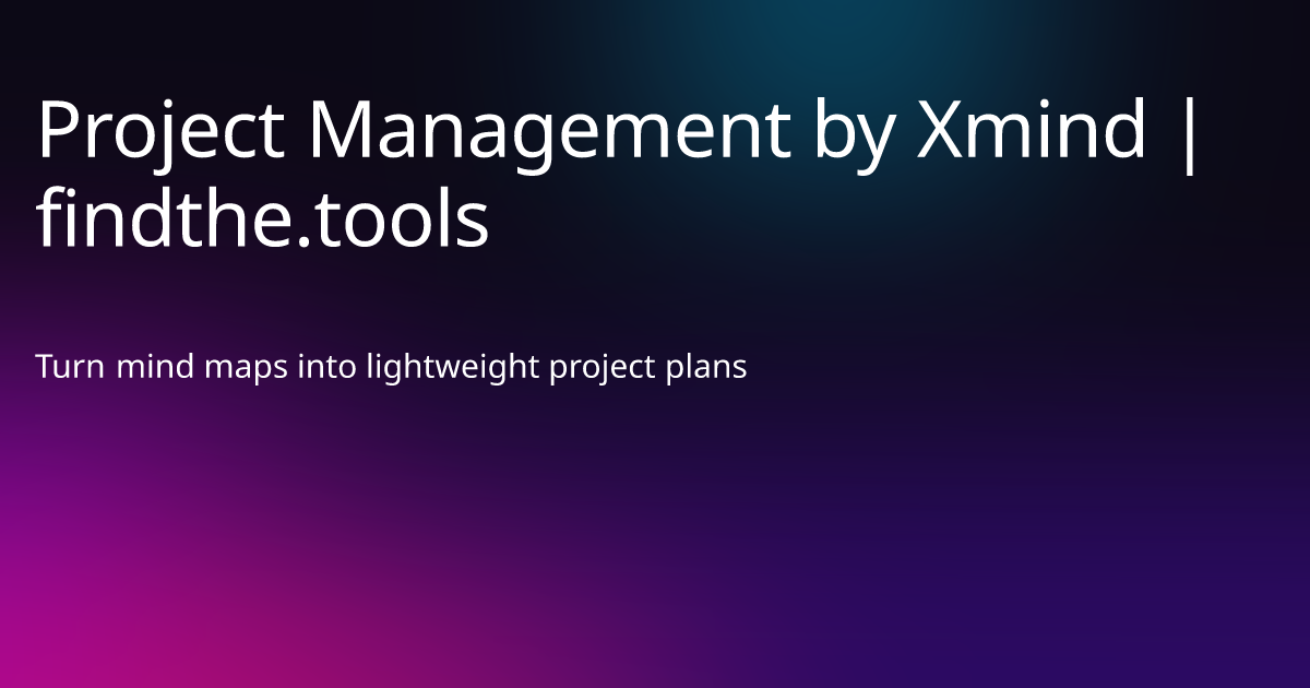 Project Management by Xmind - Find the best tools for your job ...