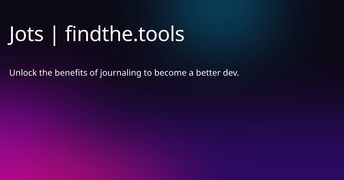 Jots - Find the best tools for your job | findthe.tools