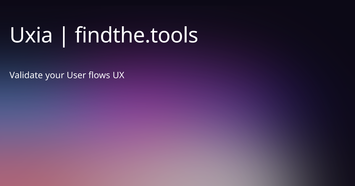Uxia - Find the best tools for your job | findthe.tools