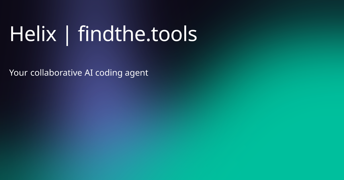 Helix - Find the best tools for your job | findthe.tools
