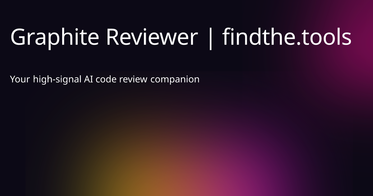 Graphite Reviewer - Find the best tools for your job | findthe.tools