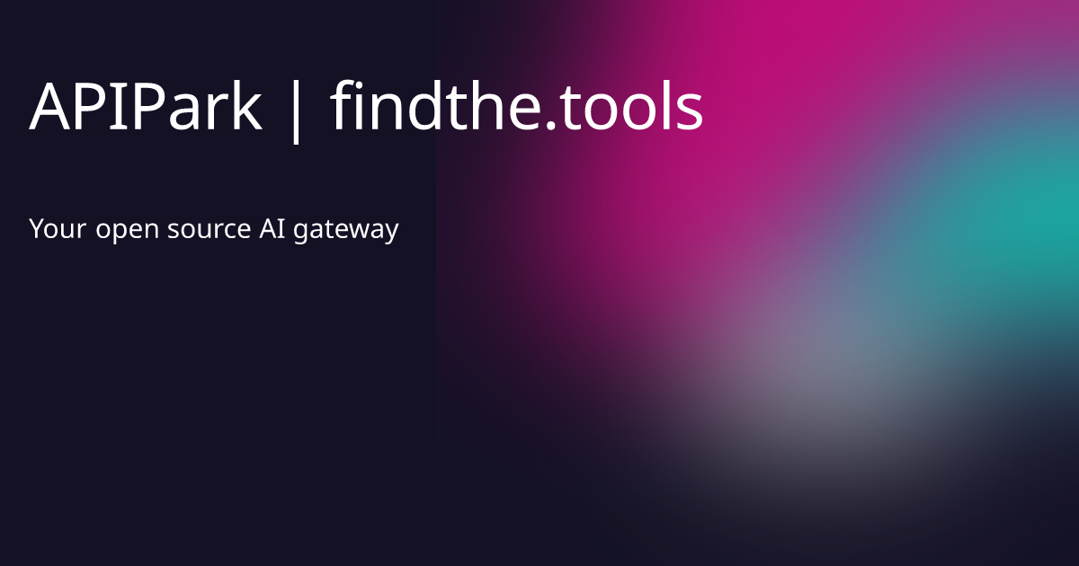 APIPark - Find the best tools for your job | findthe.tools