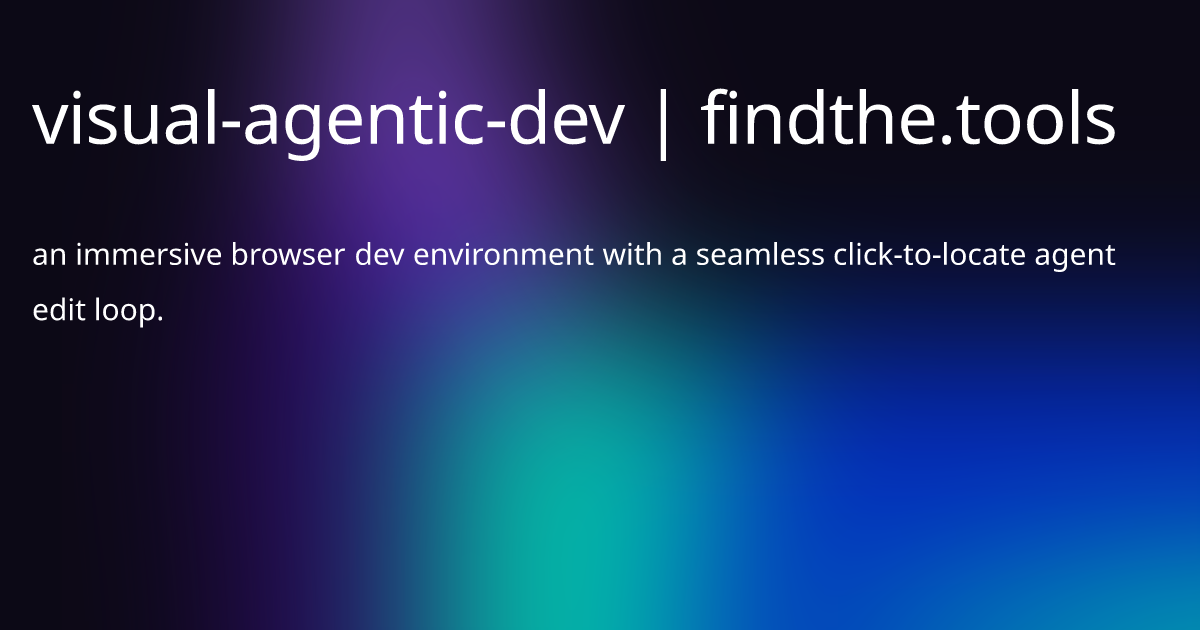visual-agentic-dev - Find the best tools for your job | findthe.tools