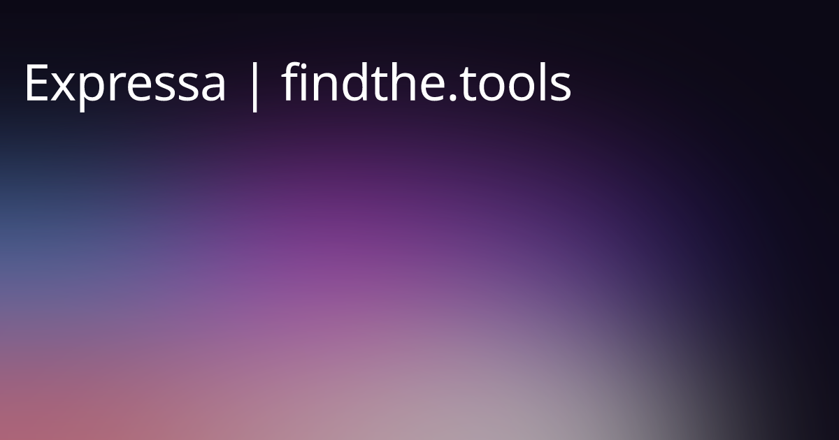 Expressa - Find the best tools for your job | findthe.tools